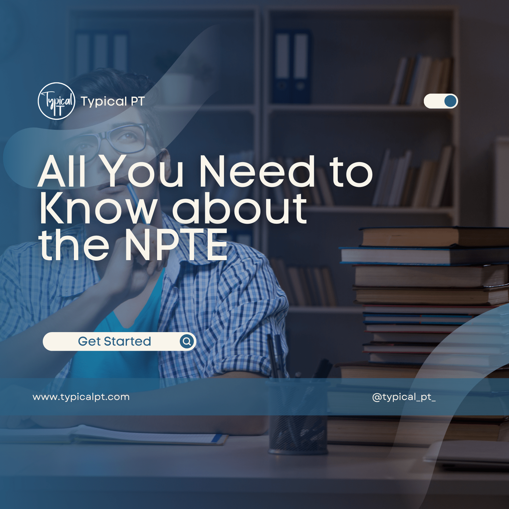 All You Need to Know about the NPTE