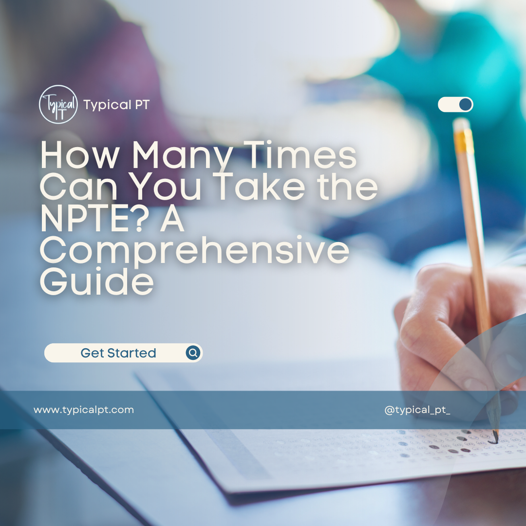How Many Times Can You Take the NPTE? A Comprehensive Guide