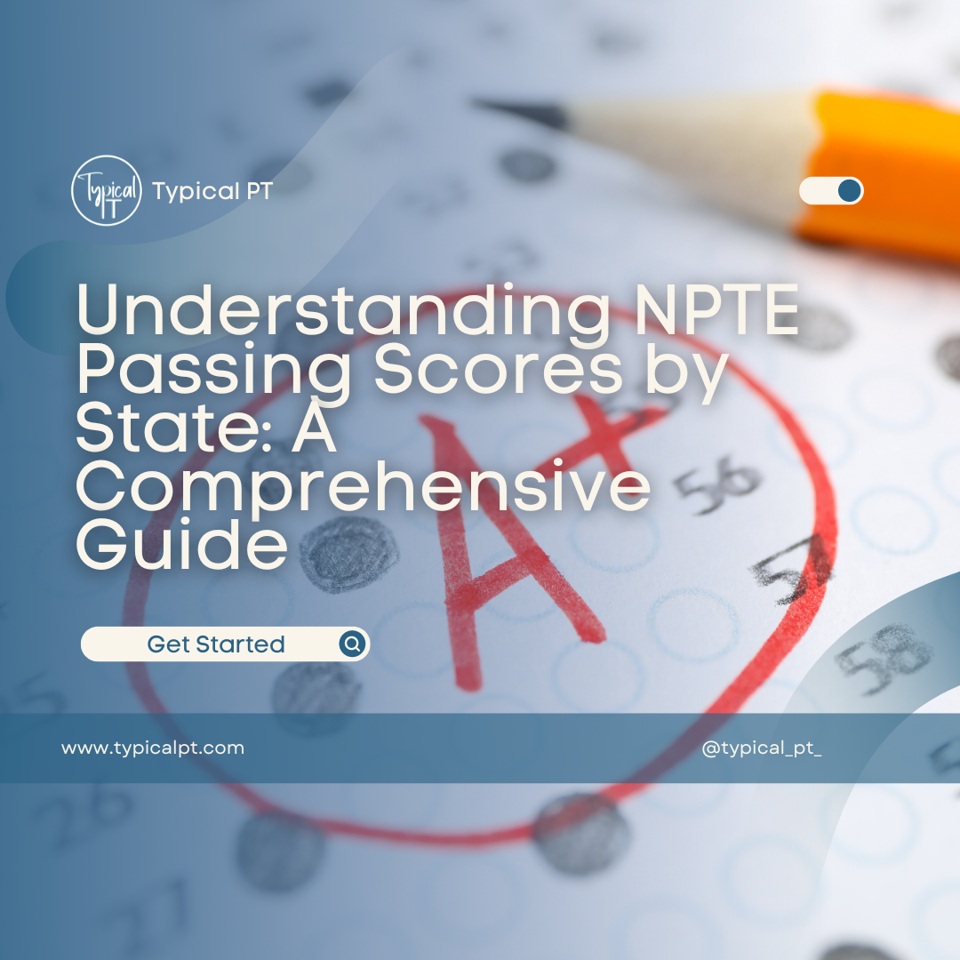Understanding NPTE Passing Scores by State: A Comprehensive Guide