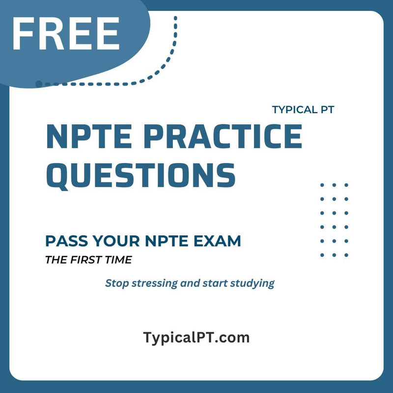 NPTE Sample Questions: Free Practice & Prep | Typical PT